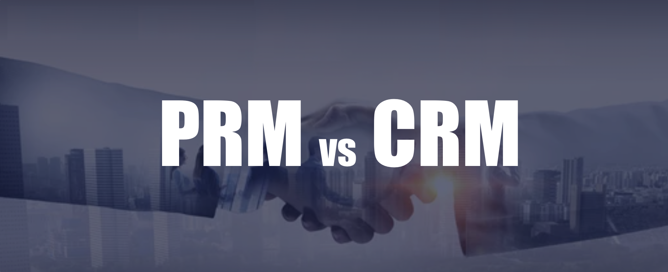 How CRM can be used to perform PRM tasks (and why it’s not a good idea) – Channelyze Blog